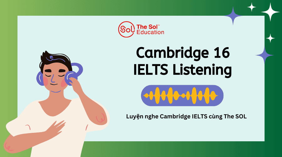 File nghe Cambridge IELTS 16 - Listening IELTS Cambridge 16
