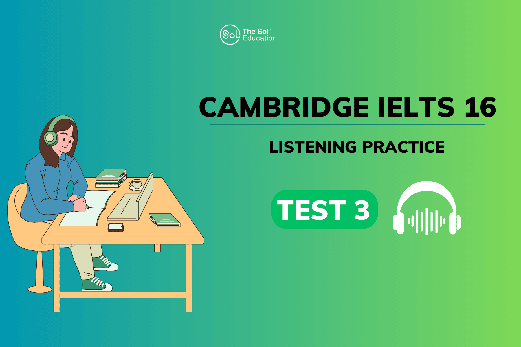 Đề Cam 16 Test 3 Listening - Full Audio + Answer Key