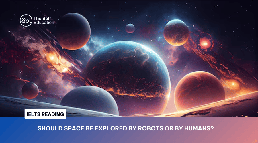 Should space be explored by robots or by humans?