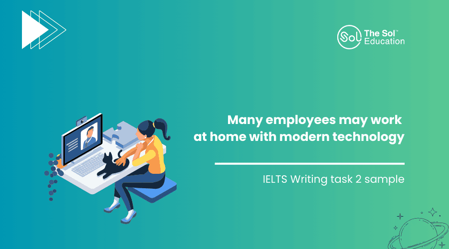 Chữa đề IELTS Writing task 2 ngày 25/11/2023 - Many employees may work ...